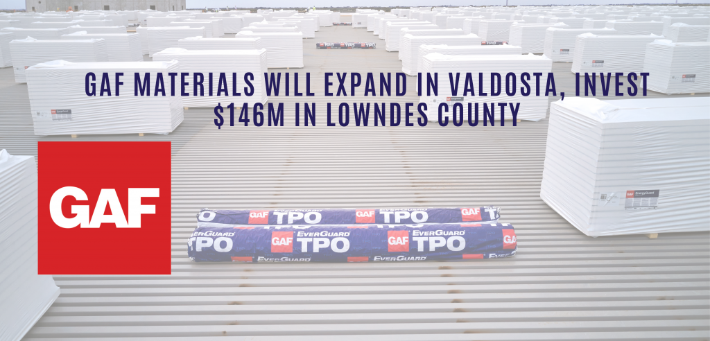 GAF Materials Will Expand in Valdosta, Invest $146M in Lowndes County ...